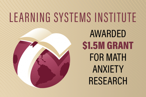 Learning Systems Institute Awarded 1 5M Grant To Develop Math Anxiety Intervention For Children learning-systems-institute-awarded-1-5m-grant-to-develop-math-anxiety-intervention-for-children