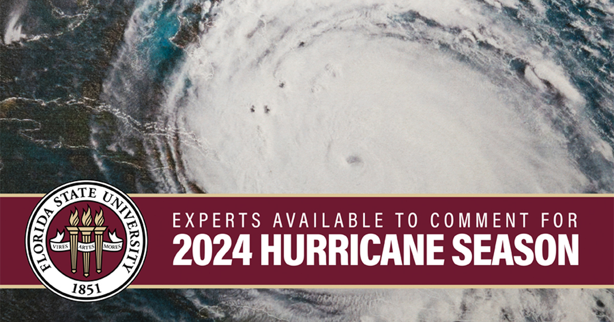 FSU faculty available to comment for 2024 hurricane season - Florida ...